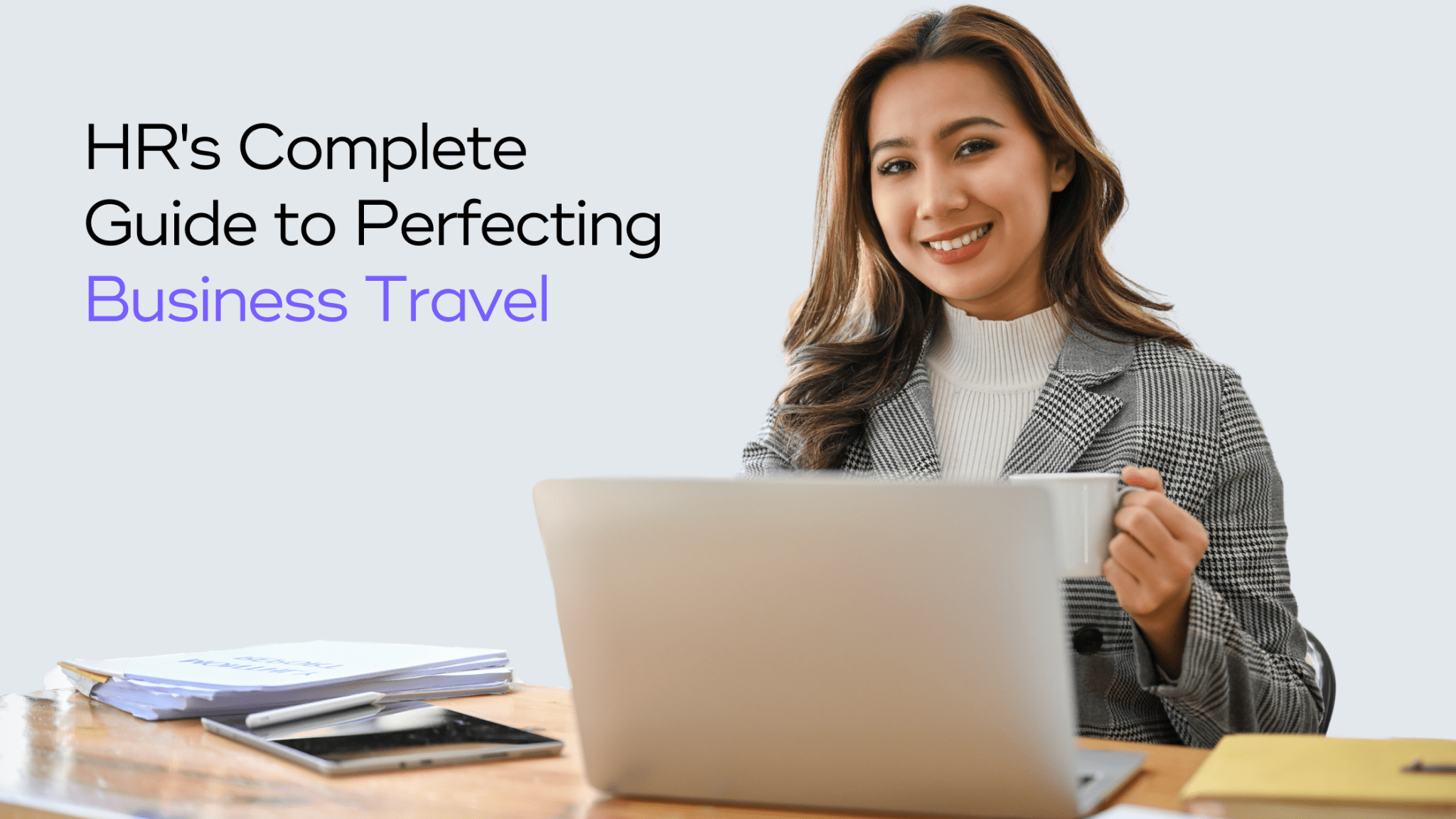A guide for HR to optimize corporate business travel