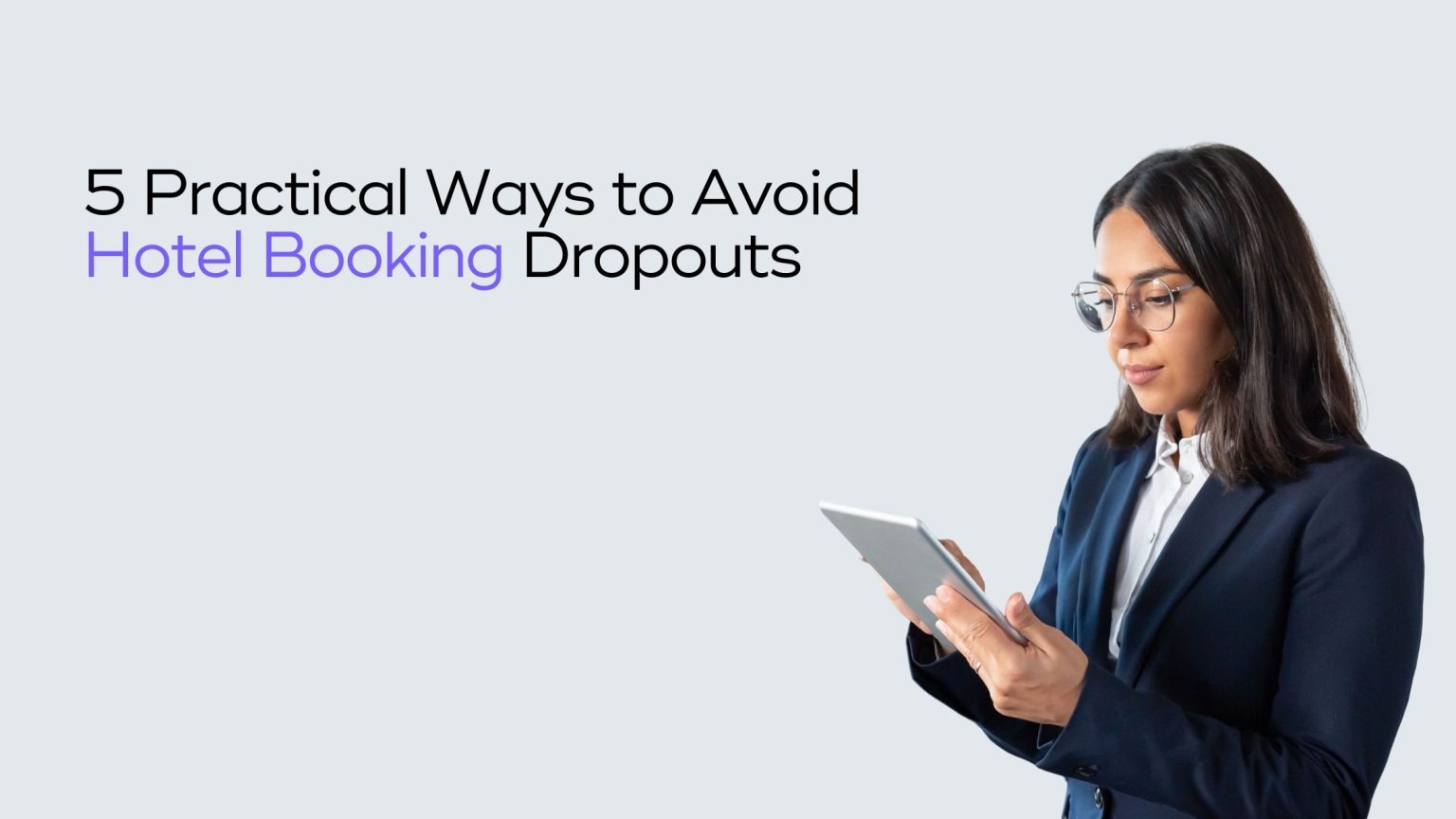 5 Ways to Prevent Hotel No-Shows and Last-Minute Cancellations